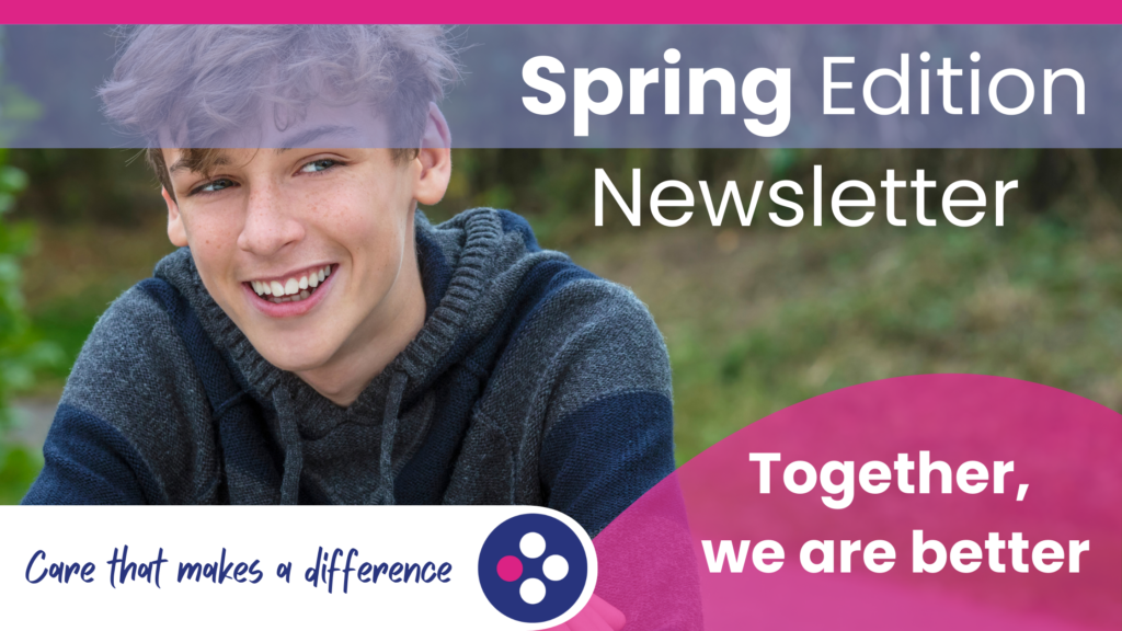 Spring Edition Newsletter - Bluestones Medical Complex Care